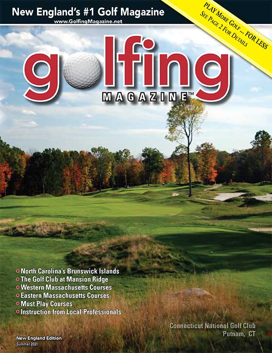 2021 Golfing Magazine New England Summer Issue | Golfing Magazine
